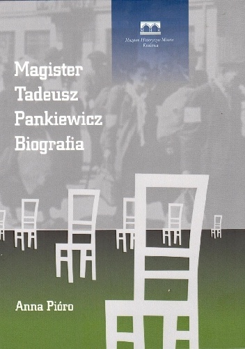 Magister Tadeusz Pankiewicz Biografia - Anna Pióro