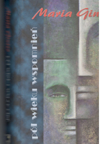 Pół wieku wspomnień - Maria Ginter